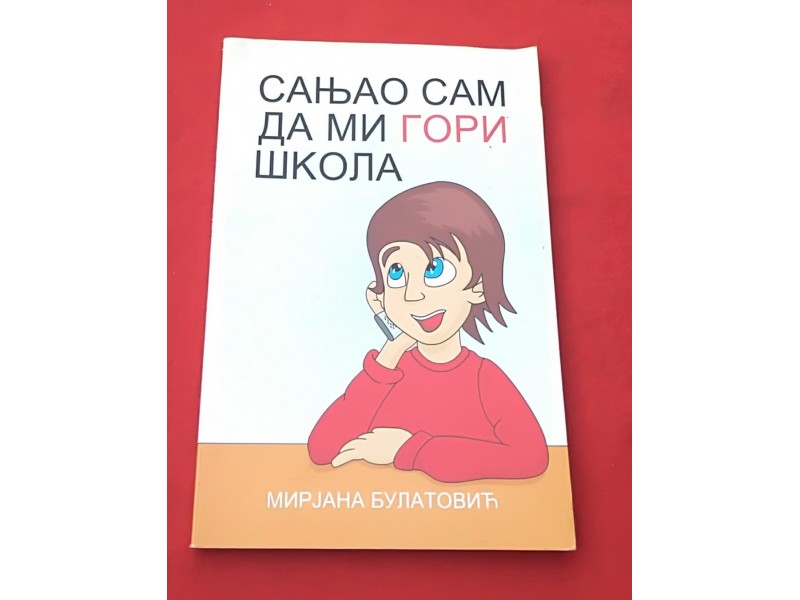 Sanjao sam da mi gori škola Mirjana Bulatović