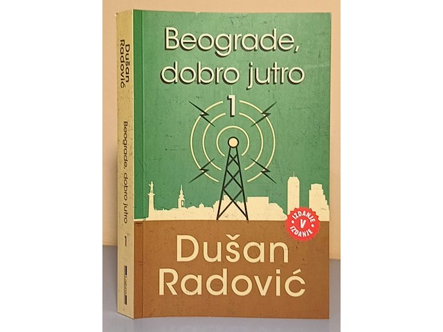 BEOGRADE DOBRO JUTRO 1 Dušan Radović