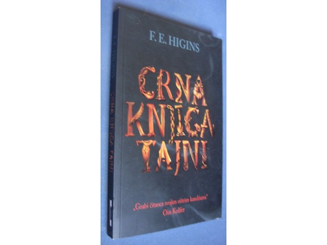 CRNA KNJIGA TAJNI - F. E. Higins