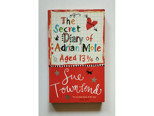 THE SECRET DIARY OF ADRIAN MOLE AGED 13 3/4 - Sue T.