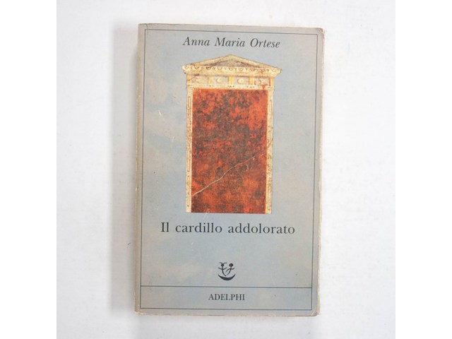 Il cardillo addolorato,  Anna Maria Ortese