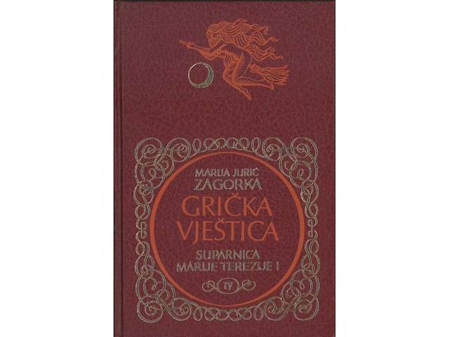 Marija Jurić Zagorka GRIČKA VJEŠTICA 4 - SUPARNICA MARI