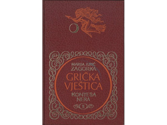 Marija Jurić Zagorka - GRIČKA VJEŠTICA 2 - KONTESA NERA