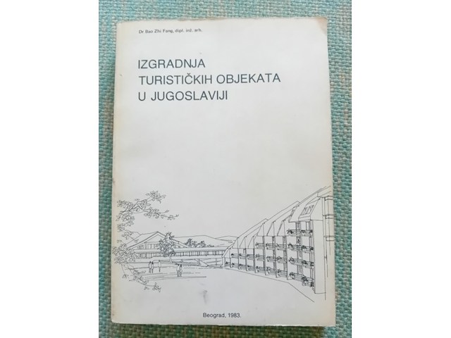 Izgradnja turističkih objekata u Jugoslaviji Bao Zhi