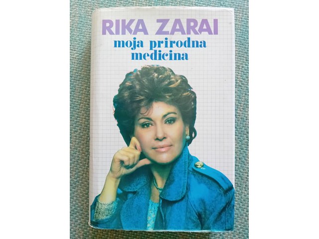 Rika Zarai Moja prirodna medicina