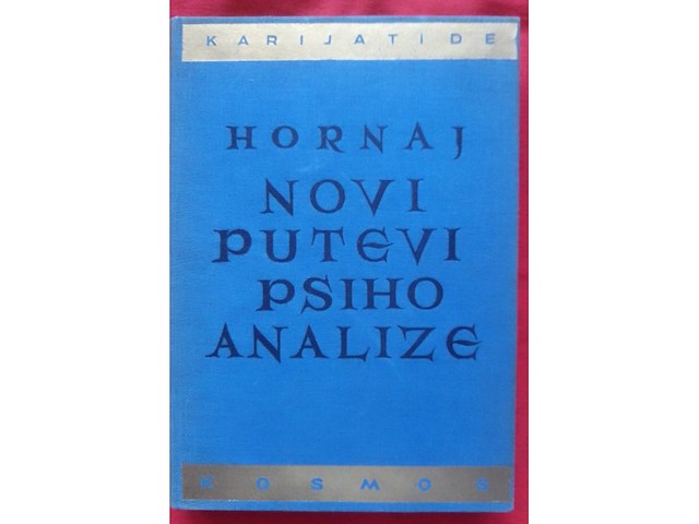 Karen Hornaj - NOVI PUTEVI PSIHOANALIZE