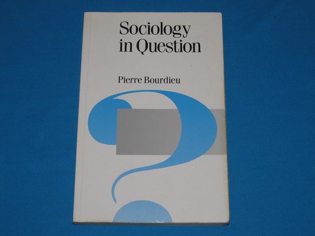 Sociology in Question Pierre Bourdieu