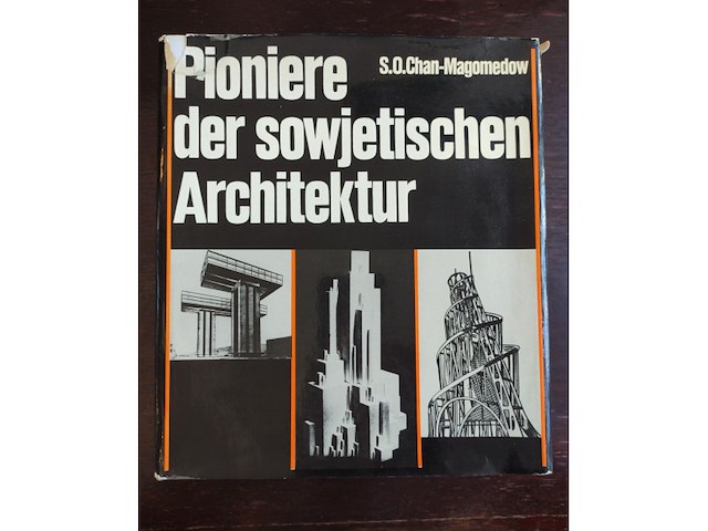 Pioniere der sowjetischen Architektur * SOVJETSKA ARHIT