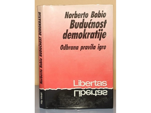 BUDUĆNOST DEMOKRATIJE Norberto Bobio