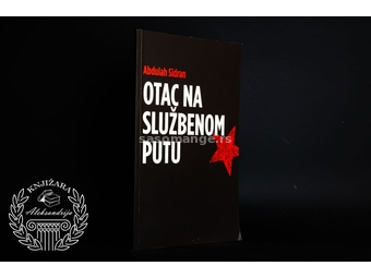 Abdulah Sidran Otac na službenom putu