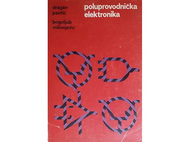 Poluprovodnička Elektronika - D.Pantić,B.Milivojević