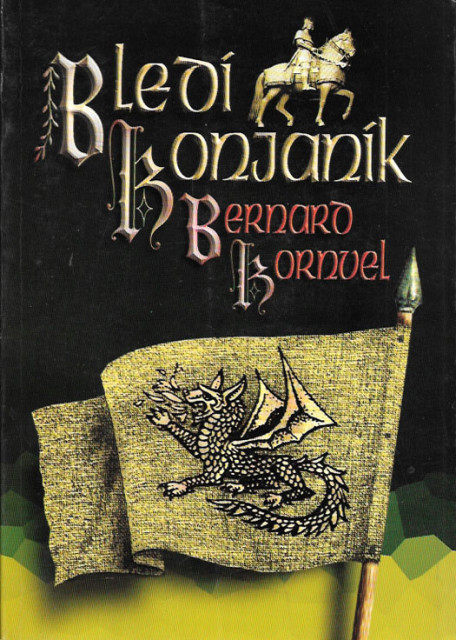 Bledi konjanik - Bernard Kornvel