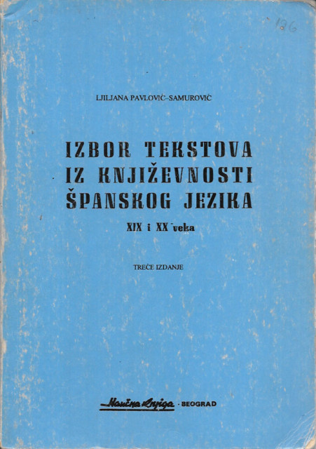 Izbor tekstova iz književnosti španskog jezika XIX i XX veka - Ljiljana Pavlović Samurović