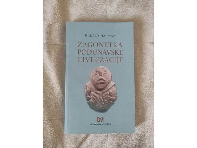 Zagonetka podunavske civilizacije,Harald Harman