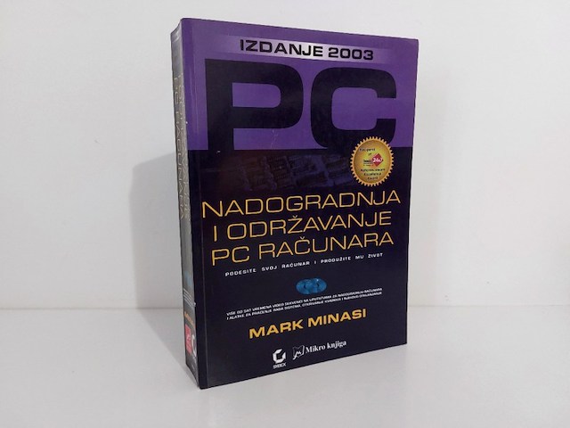 Nadogradnja I održavanje PC računara- Mark Minasi