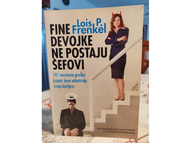 Fine devojke ne postaju šefovi - Lois P. Frenkel