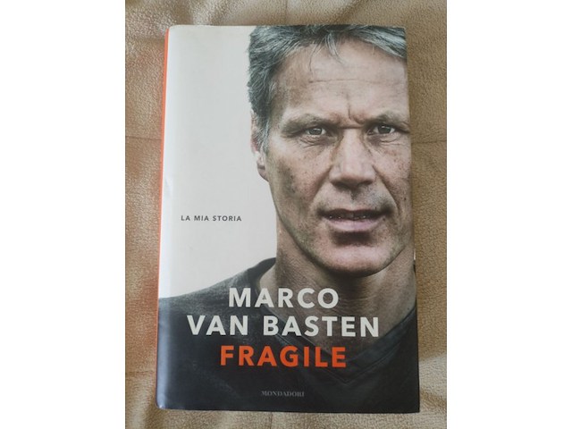 La mia storia,Marco Van Basten,FRAGILE