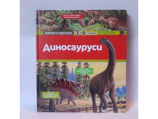 Dinosaurusi - Pitanja i odgovori 3-6 godina