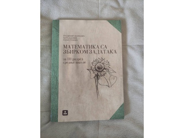 Matematika sa zbirkom zadataka za III razred srednje šk