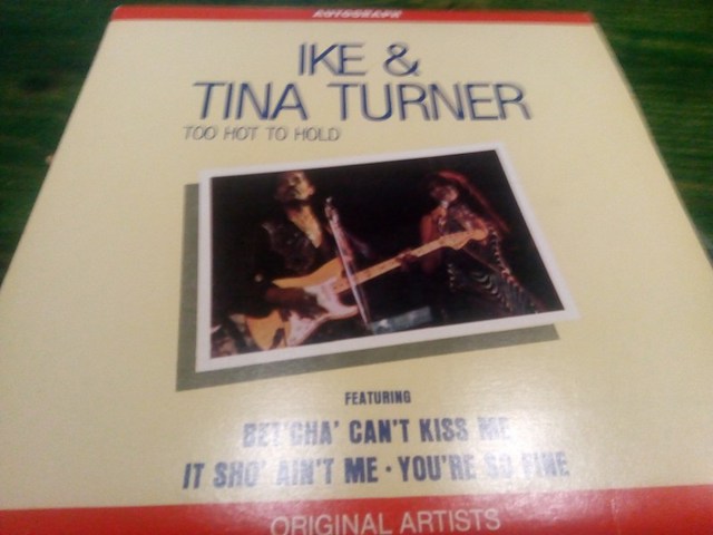 IKE &; TINA TURNER - TOO HOT TO HOLD