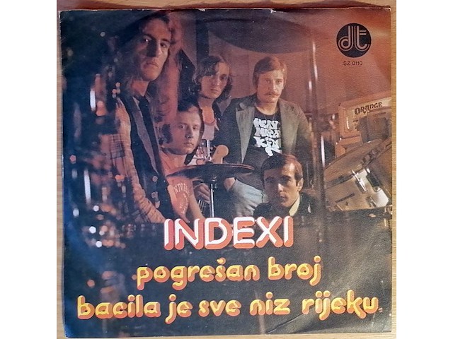 SP INDEXI - Pogrešan broj /Bacila je sve niz rijeku VG+