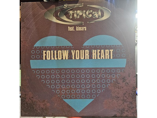 Ti.Pi.Cal. ‎– Follow Your Heart, 12 incha, LP Maxi