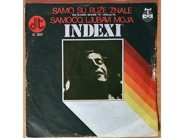 SP INDEXI - Samo su ruže znale (1974) 1. pressing, G+