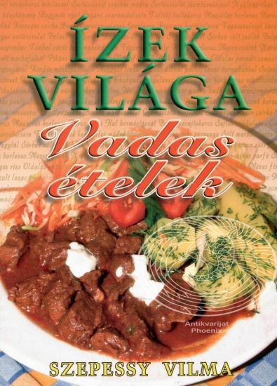 Ízek világa: vadász ételek