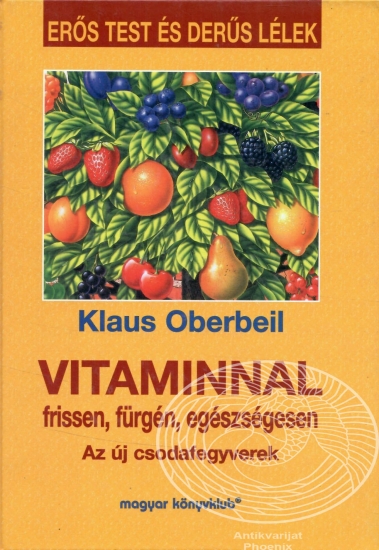 Vitaminnal frissen, fürgén, egészségesen