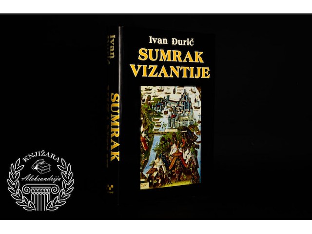 Ivan Đurić Sumrak Vizantije