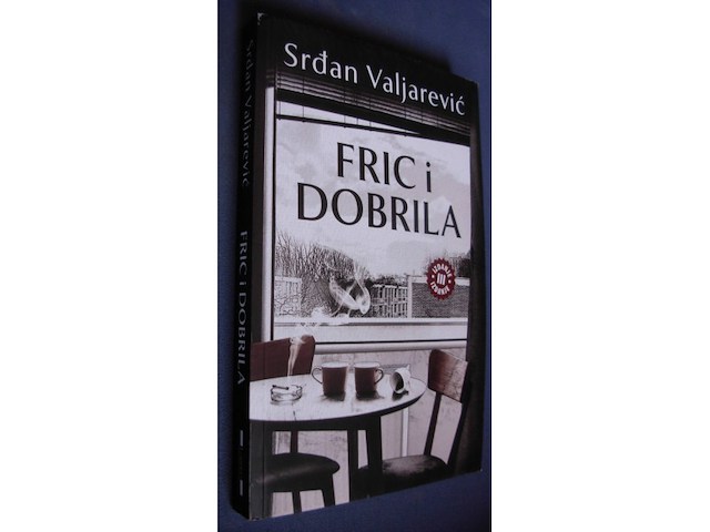 FRIC I DOBRILA - Srđan Valjarević