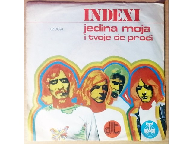 SP INDEXI - Jedina moja (1974) 2. pressing, ODLIČNA