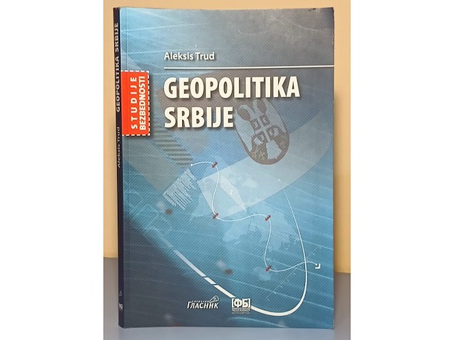 GEOPOLITIKA SRBIJE Aleksis Trud