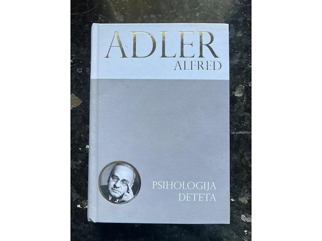 Psihologija deteta Alfred Adler