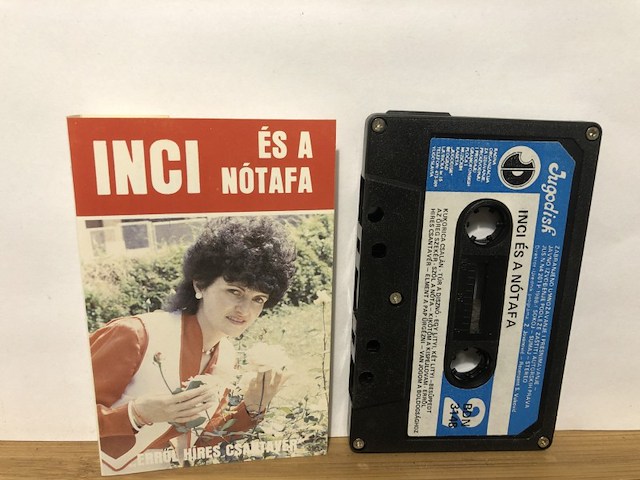 Inci És A Nótafa – Erről Híres Csantavér