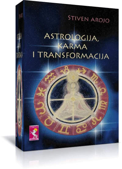 ASTROLOGIJA, KARMA I TRANSFORMACIJA, Stiven Arojo