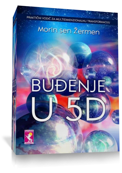 BUDJENJE U 5D – praktični vodič za multidimenzionalnu transformaciju