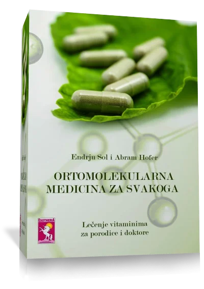 ORTOMOLEKULARNA MEDICINA ZA SVAKOGA – Lečenje vitaminima za porodice i doktore