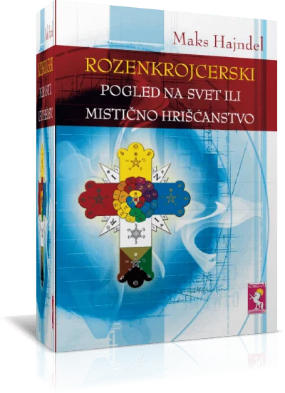 ROZENKROJCERSKI POGLED NA SVET ILI MISTIČNO HRIŠĆANSTVO