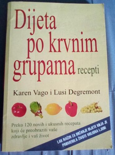 Knjiga Dijeta po krvnim grupama, Karen Vago i Lusi Degremont