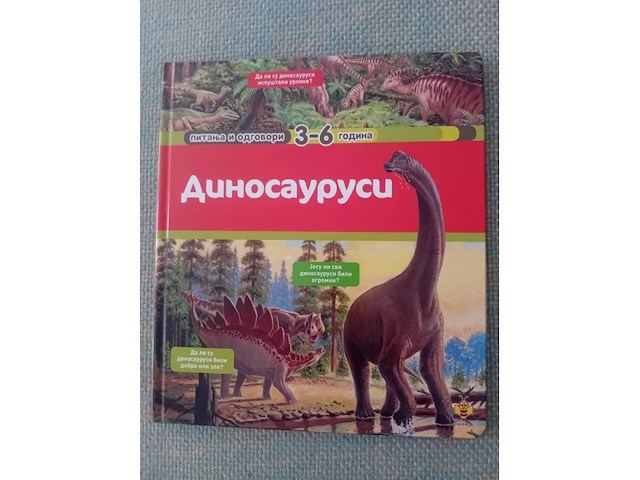 Pitanja i odgovori 3 - 6 godina Dinosaurusi