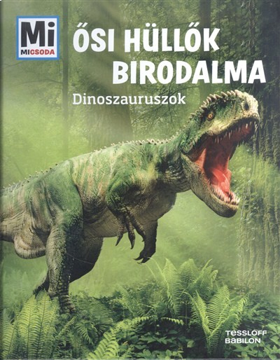 Ősi hüllők birodalma - Dinoszauruszok