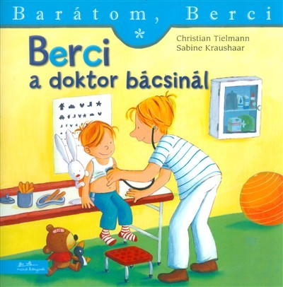 Barátom, Berci 9: Berci a doktor bácsinál