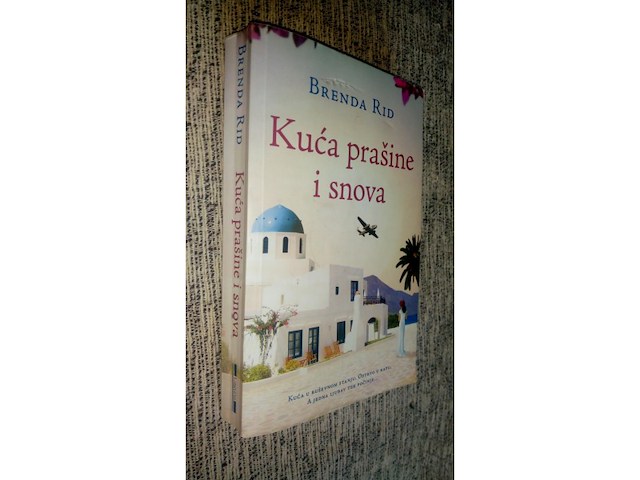 KUĆA PRAŠINE I SNOVA - Brenda Rid