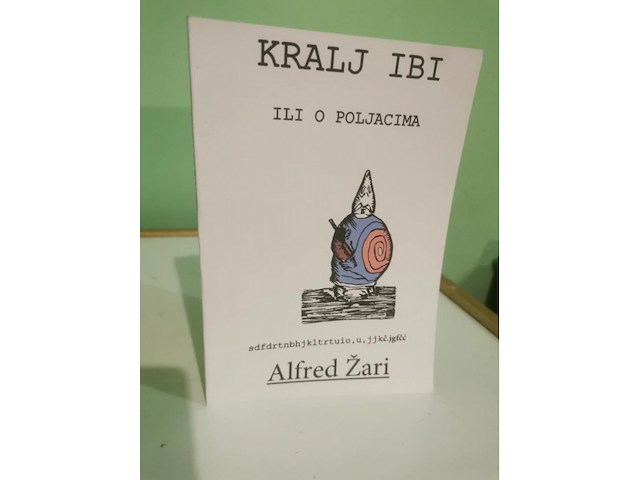 KRALJ IBI ili o Poljacima -Alfred Žari