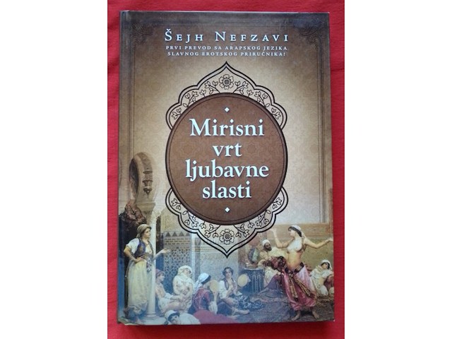 Šejh Nefzavi -  MIRISNI VRT LJUBAVNE SLASTI