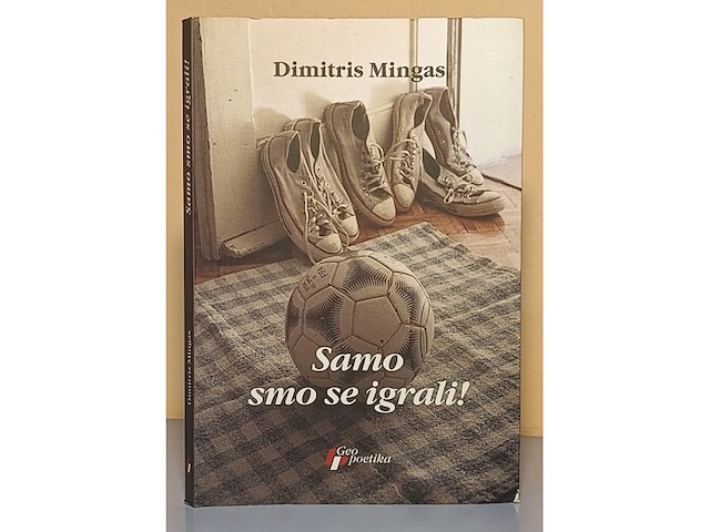 SAMO SMO SE IGRALI Dimitris Mingas