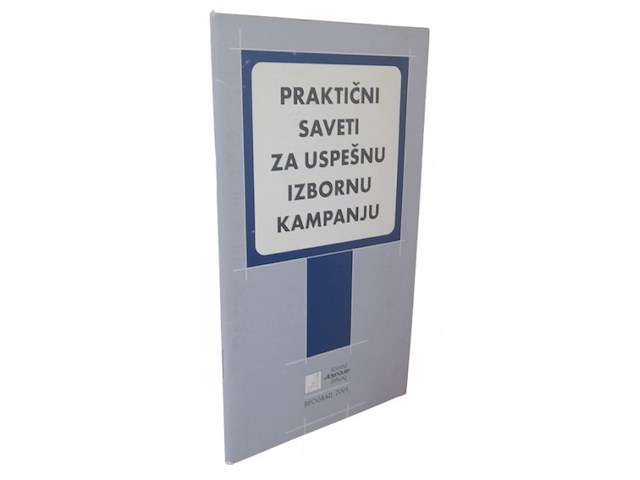 Praktični saveti za uspešnu izbornu kampanju