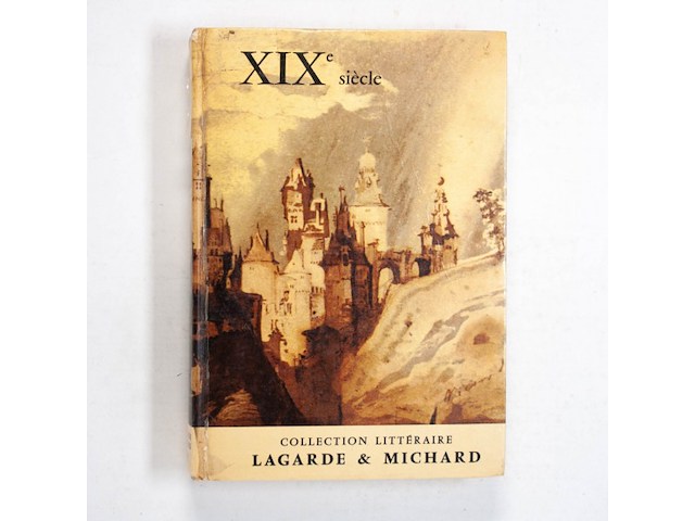 XIXe siecele,Collection littéraire Lagarde et Michard