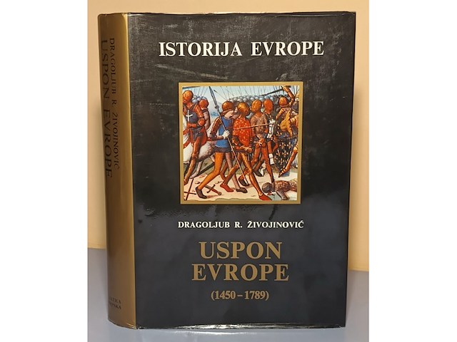 USPON EVROPE 1450-1789 Dragoljub Živojinović